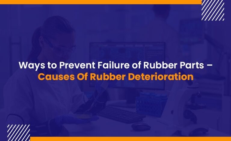 Ways to Prevent Failure of Rubber Parts